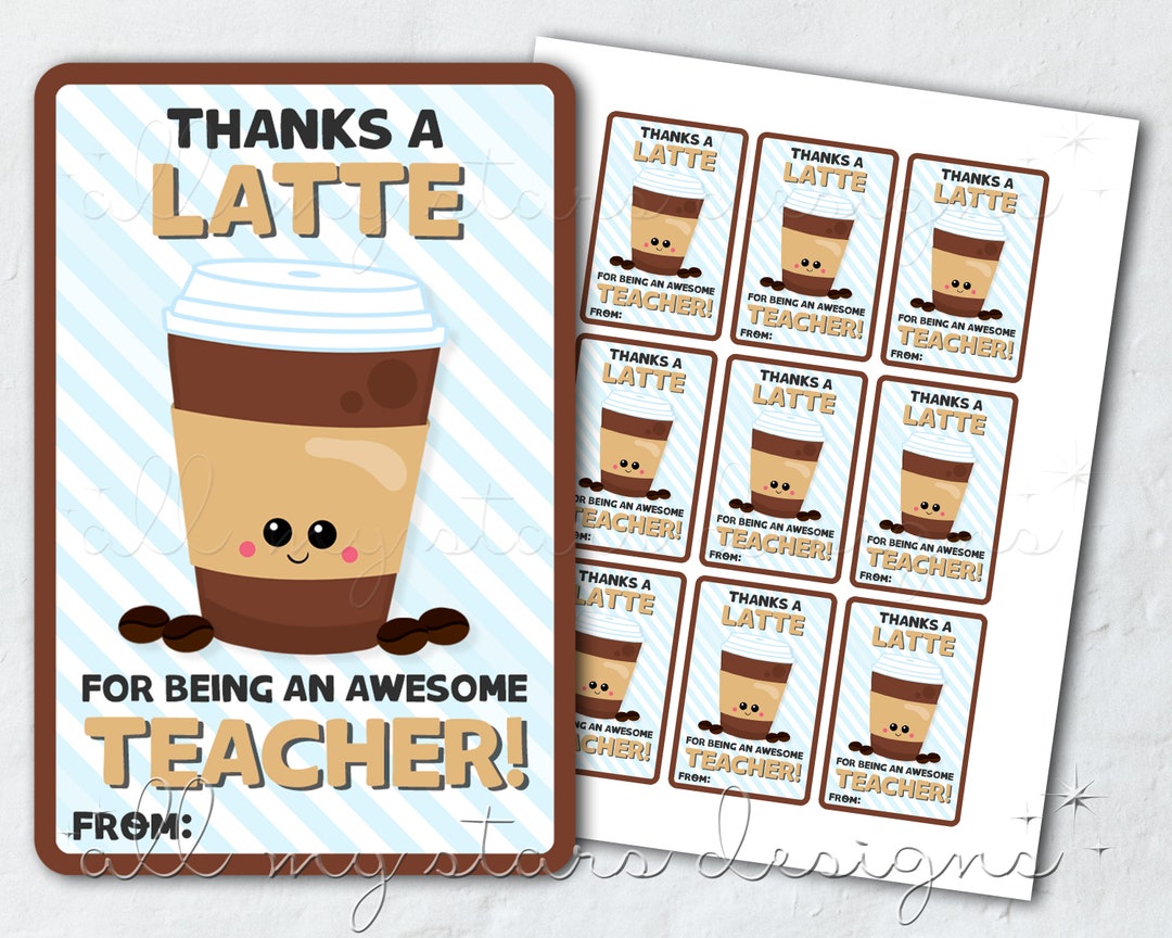 PRINTABLE Thanks a LATTE for Being an Awesome TEACHER! Coffee Tag ...