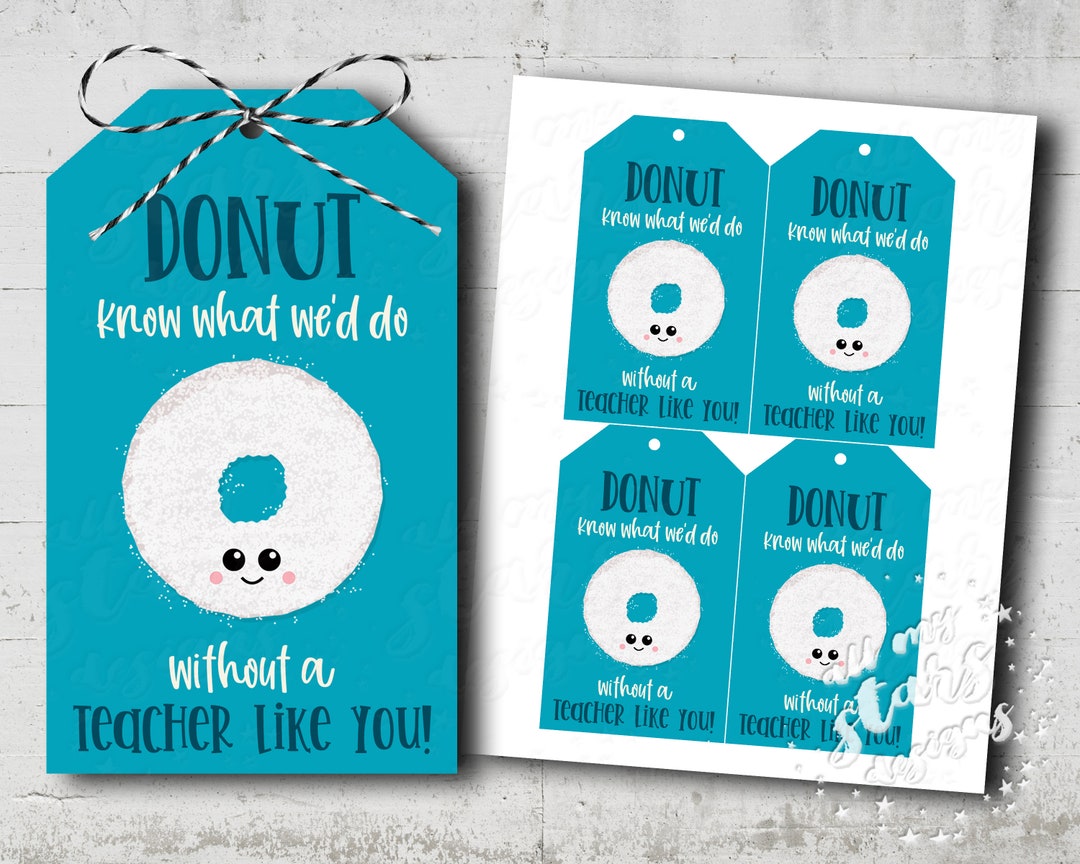 PRINTABLE DONUT Know What We'd Do Without a Teacher Like You Thank You ...