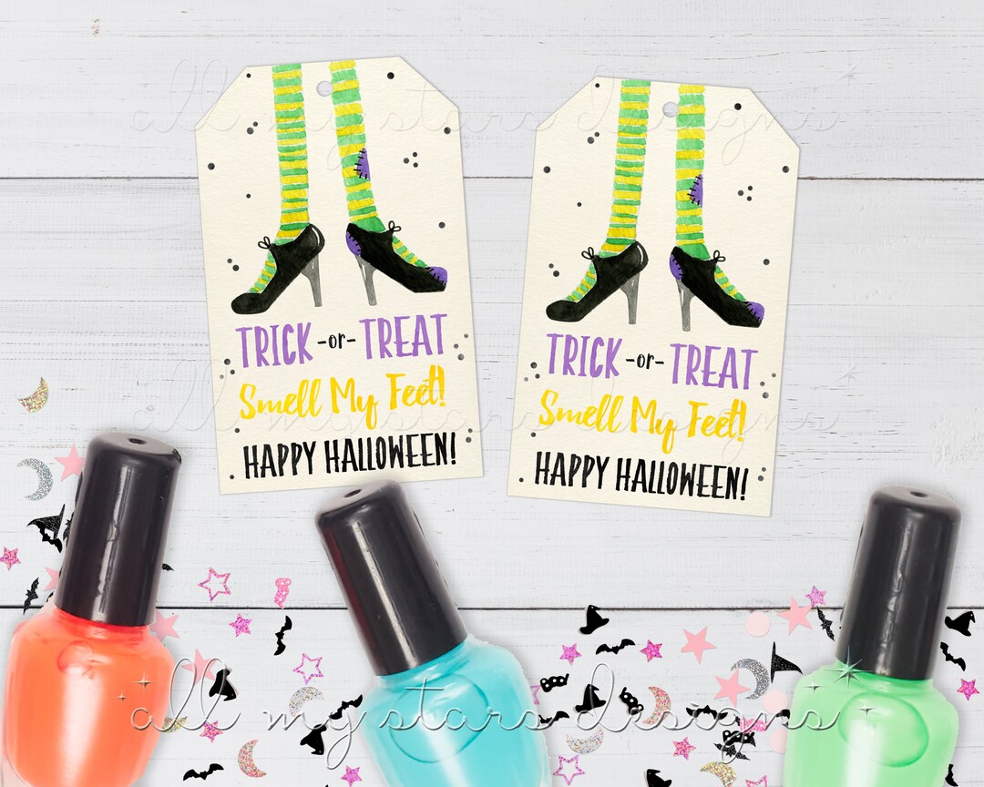 PRINTABLE Trick or Treat, Smell My Feet! Nail Polish Tag | Instant ...