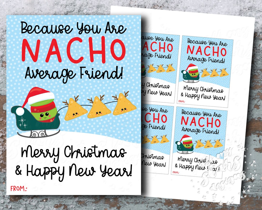 PRINTABLE Because You Are NACHO AVERAGE Friend Merry Christmas & Happy ...