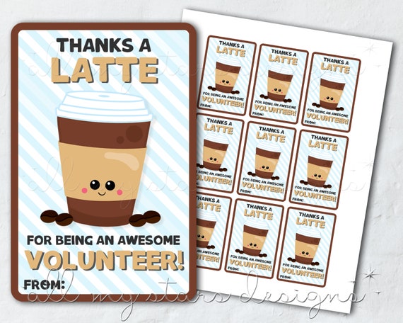 PRINTABLE Thanks a LATTE for Being an Awesome Volunteer | Etsy