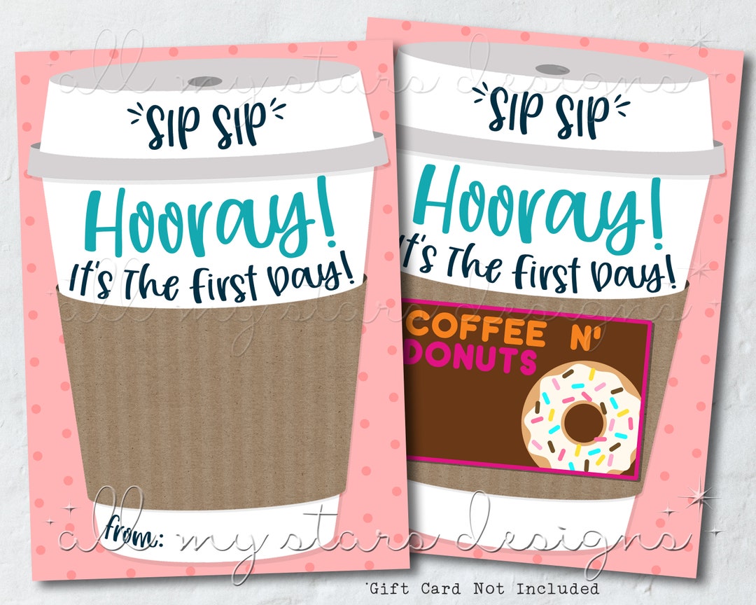 PRINTABLE Sip Sip Hooray! It's the First Day! Coffee Gift Card Holder ...