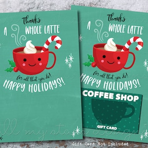PRINTABLE Thanks a Whole LATTE for All That You Do! Happy Holidays ...