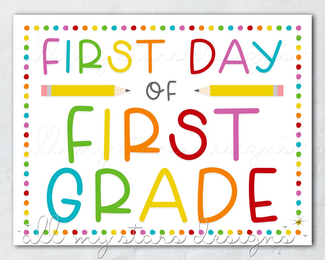 PRINTABLE First Day of First Grade Sign | Instant Download | Colorful ...
