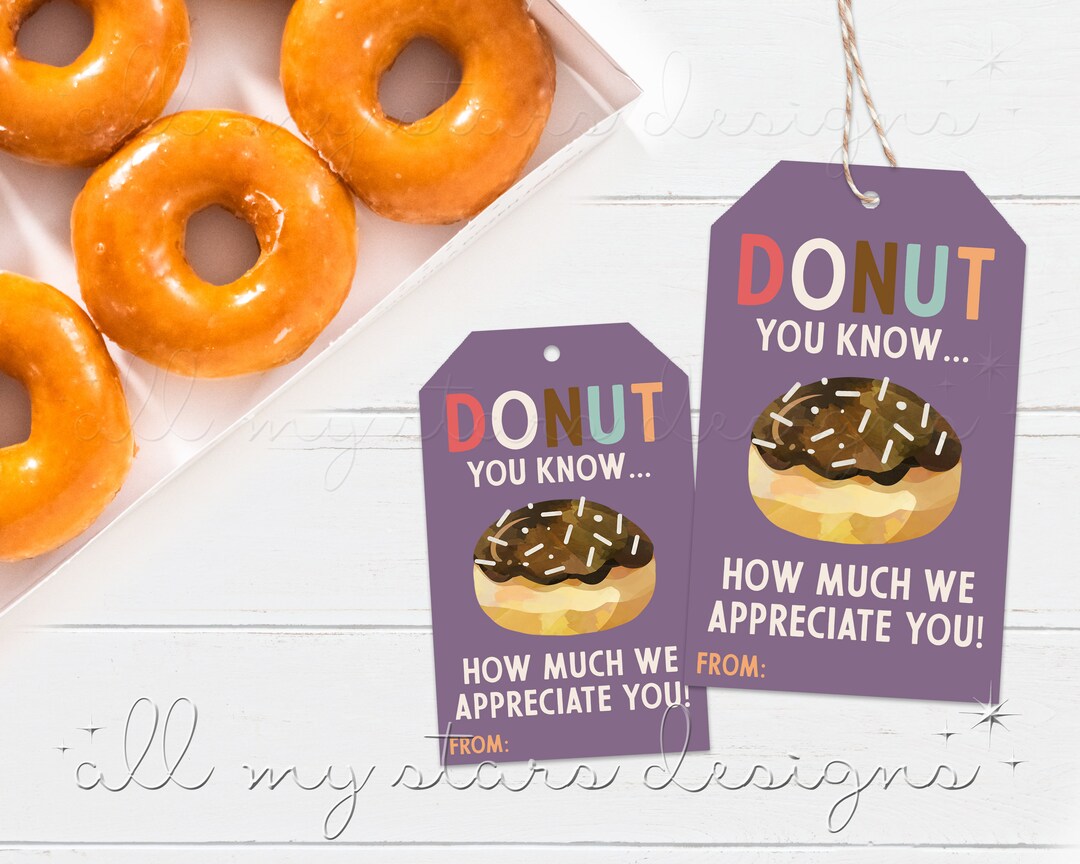 PRINTABLE DONUT You Know How Much We Appreciate You! Tag | Instant ...