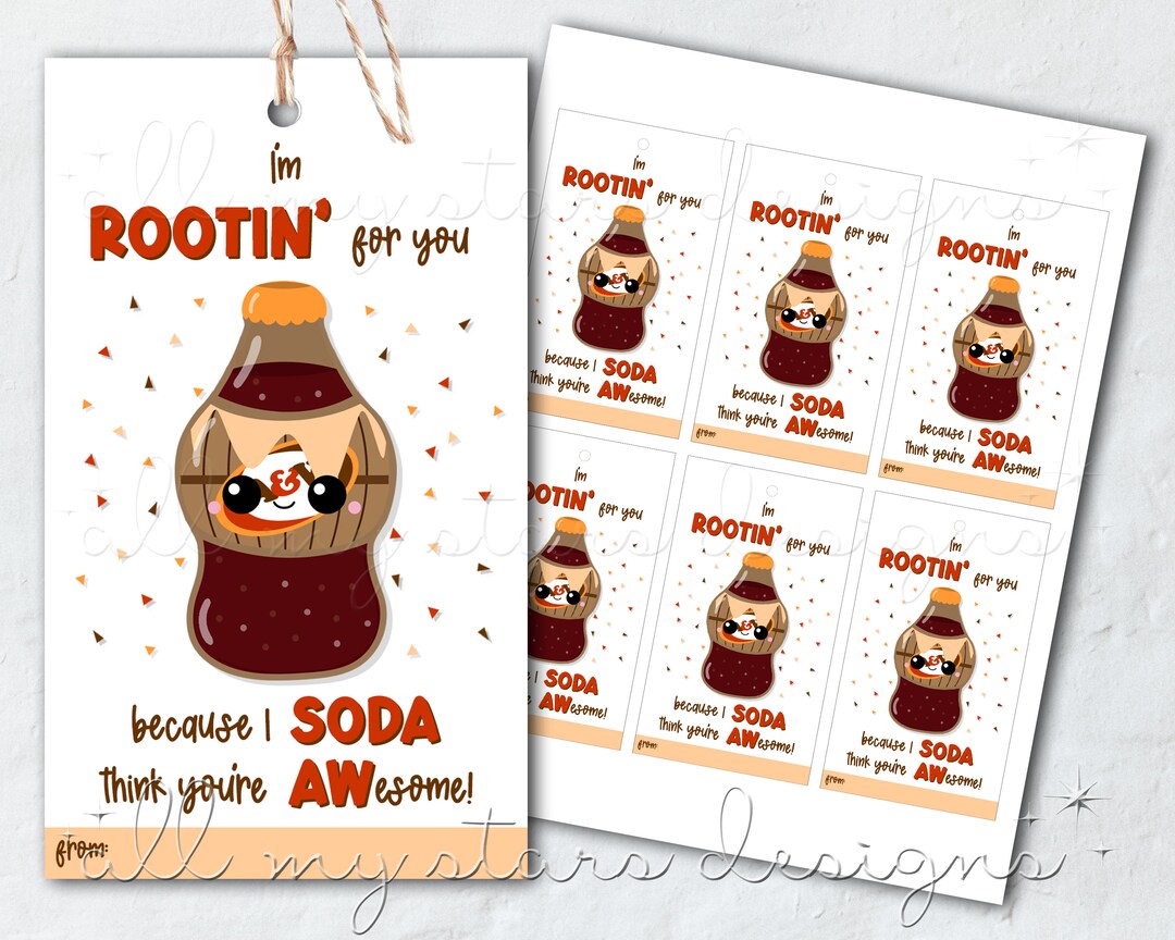 PRINTABLE I'm ROOTIN' for You Because I SODA Think You're Awesome! Root ...