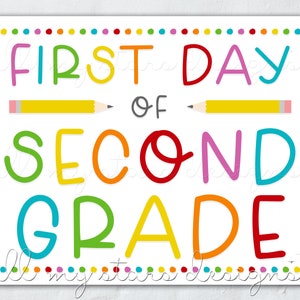 PRINTABLE First Day of Second Grade Sign | Instant Download | Colorful ...