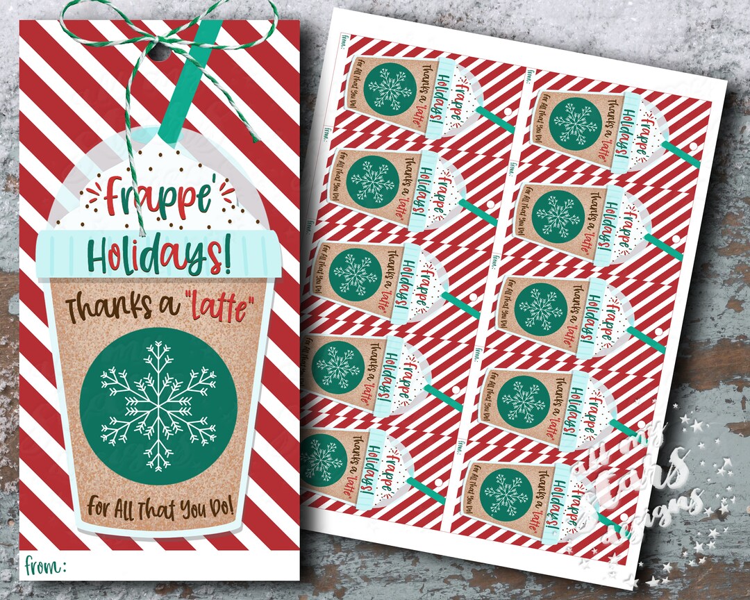 PRINTABLE Frappé Holidays! Thanks a "latte" for All That You Do! Coffee ...