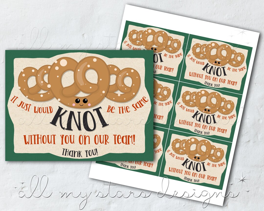 PRINTABLE It Just Would KNOT Be the Same Without You on Our Team! Thank ...