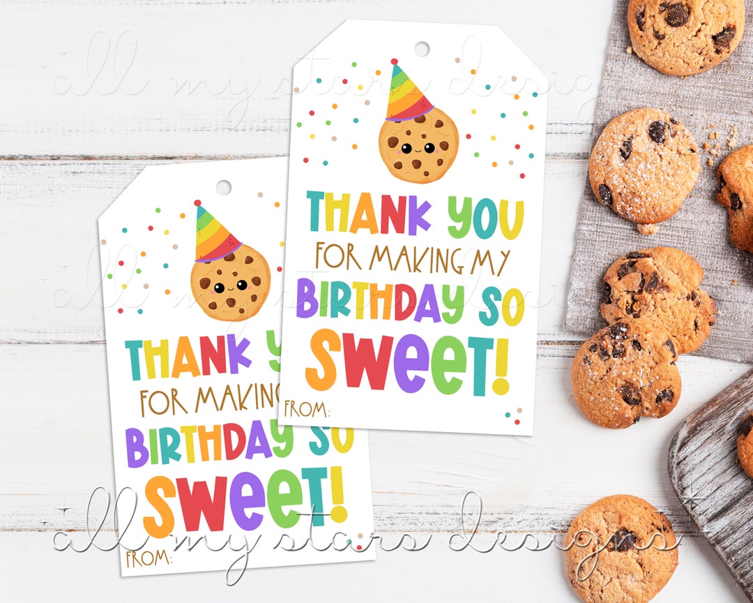 PRINTABLE Thank You for Making My BIRTHDAY so SWEET! Cookie Tag ...