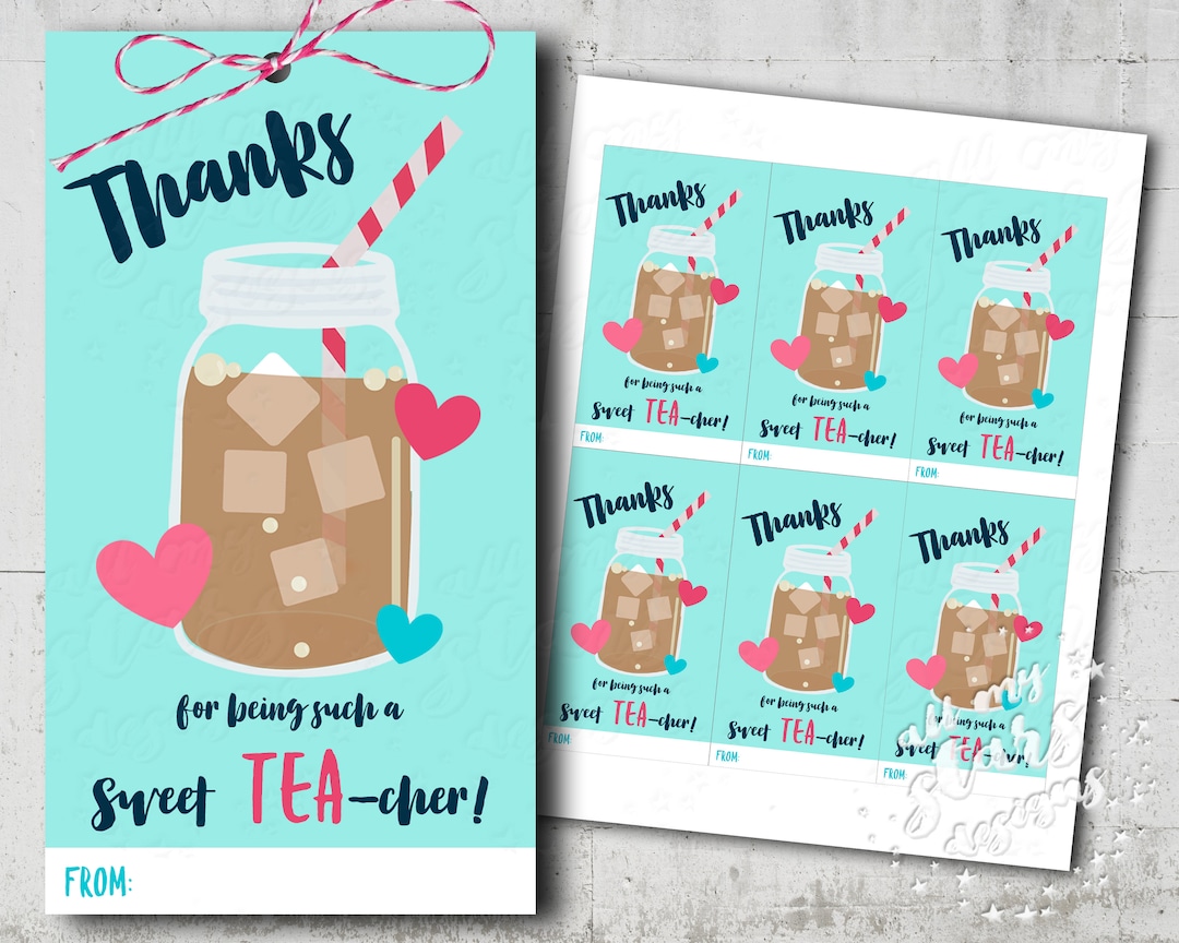 PRINTABLE Thanks for Being Such a Sweet Tea-cher! Teacher Appreciation ...