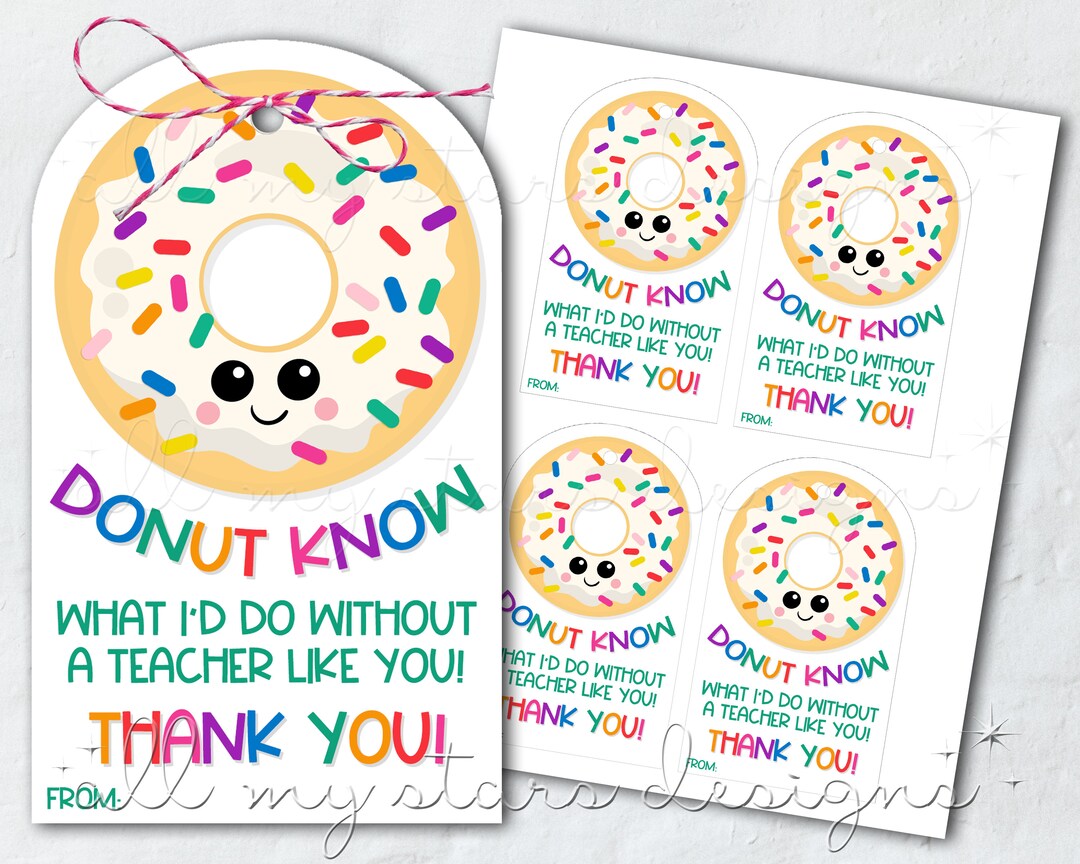 PRINTABLE DONUT Know What I'd Do Without A Teacher Like You! Thank You ...