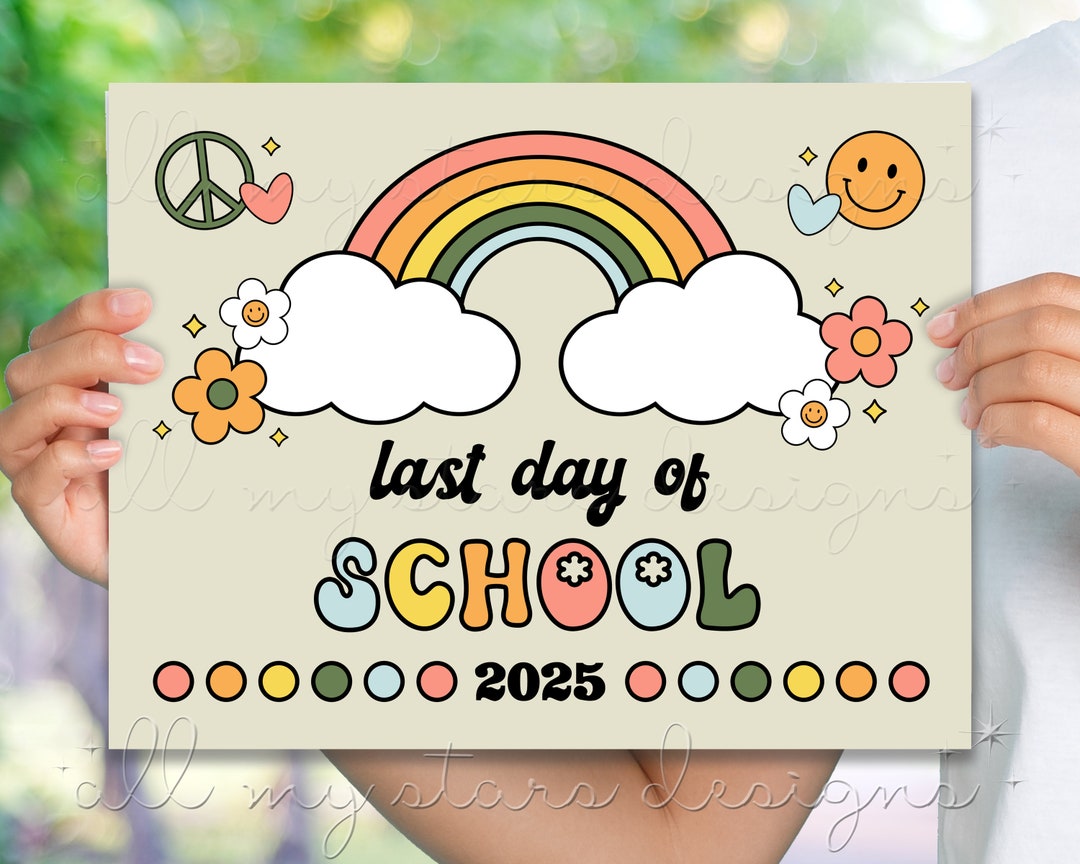 PRINTABLE Last Day of School 2025 Retro Rainbow Sign | Instant Download ...