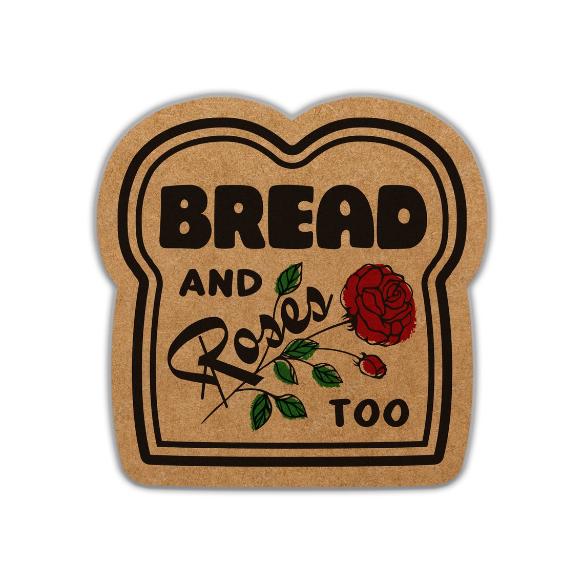 Bread and Roses, Too | Brown Kraft Paper Sticker - Etsy