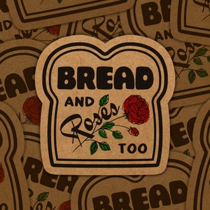 Bread and Roses, Too | Brown Kraft Paper Sticker - Etsy