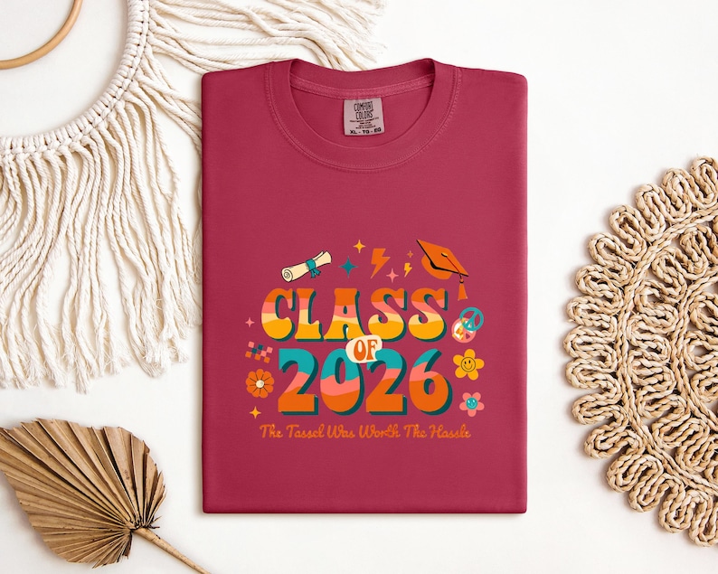 Class of 2026 Retro Groovy Graduation Shirt, the Tassel Was Worth the ...