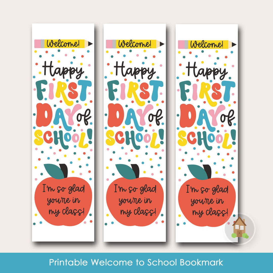 Happy First Day of School Printable Bookmark | Welcome to School ...