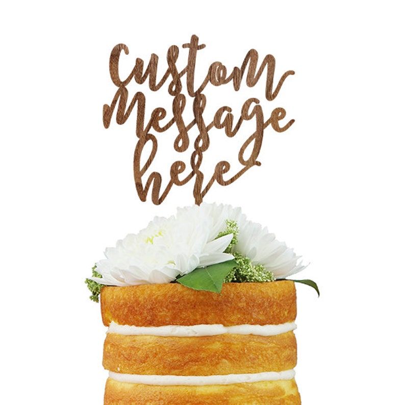 Custom Cake Topper Custom Saying Calligraphy/hand-letttered | Etsy