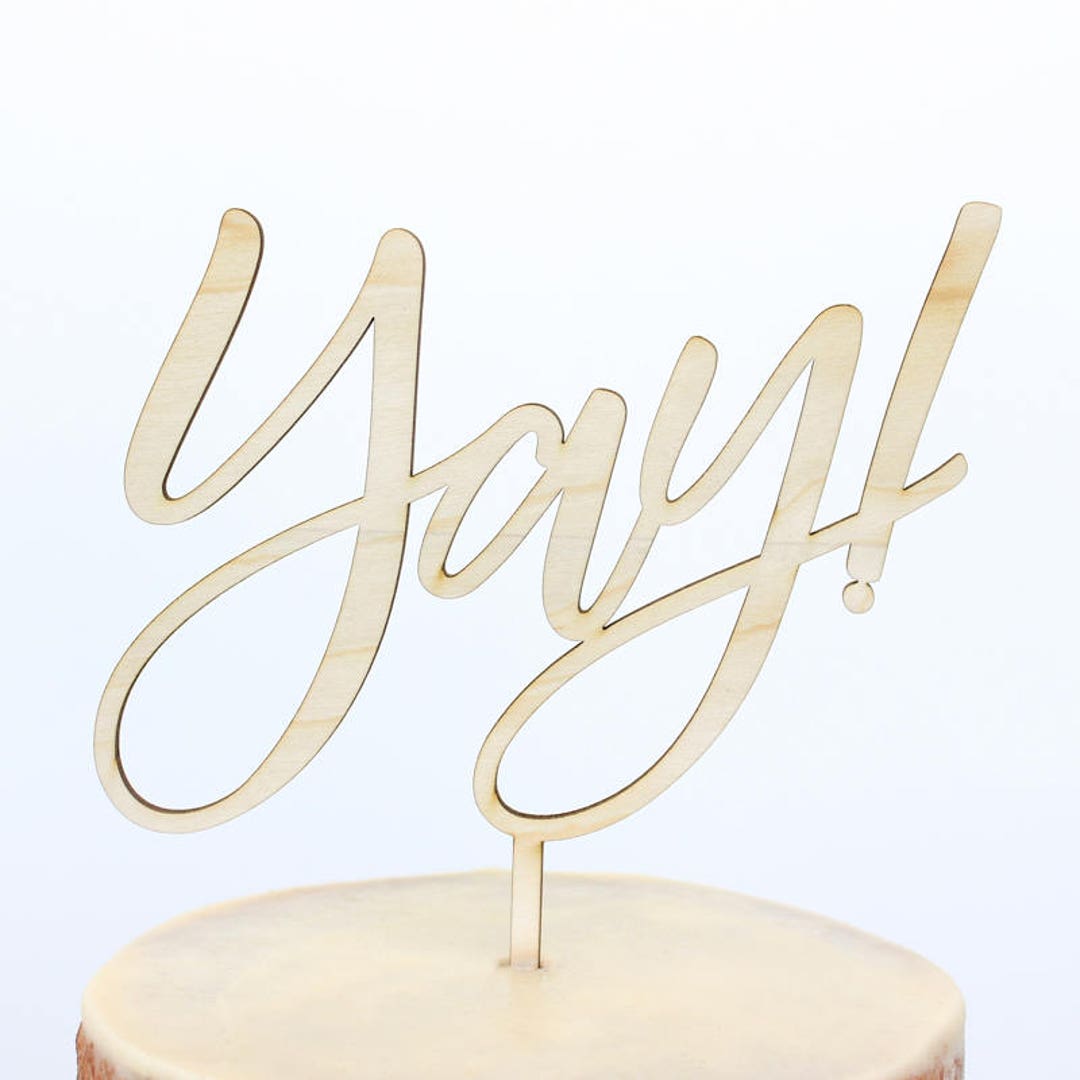 Calligraphy Yay Cake Topper, Script Yay Cake Topper, Personalized Gold ...