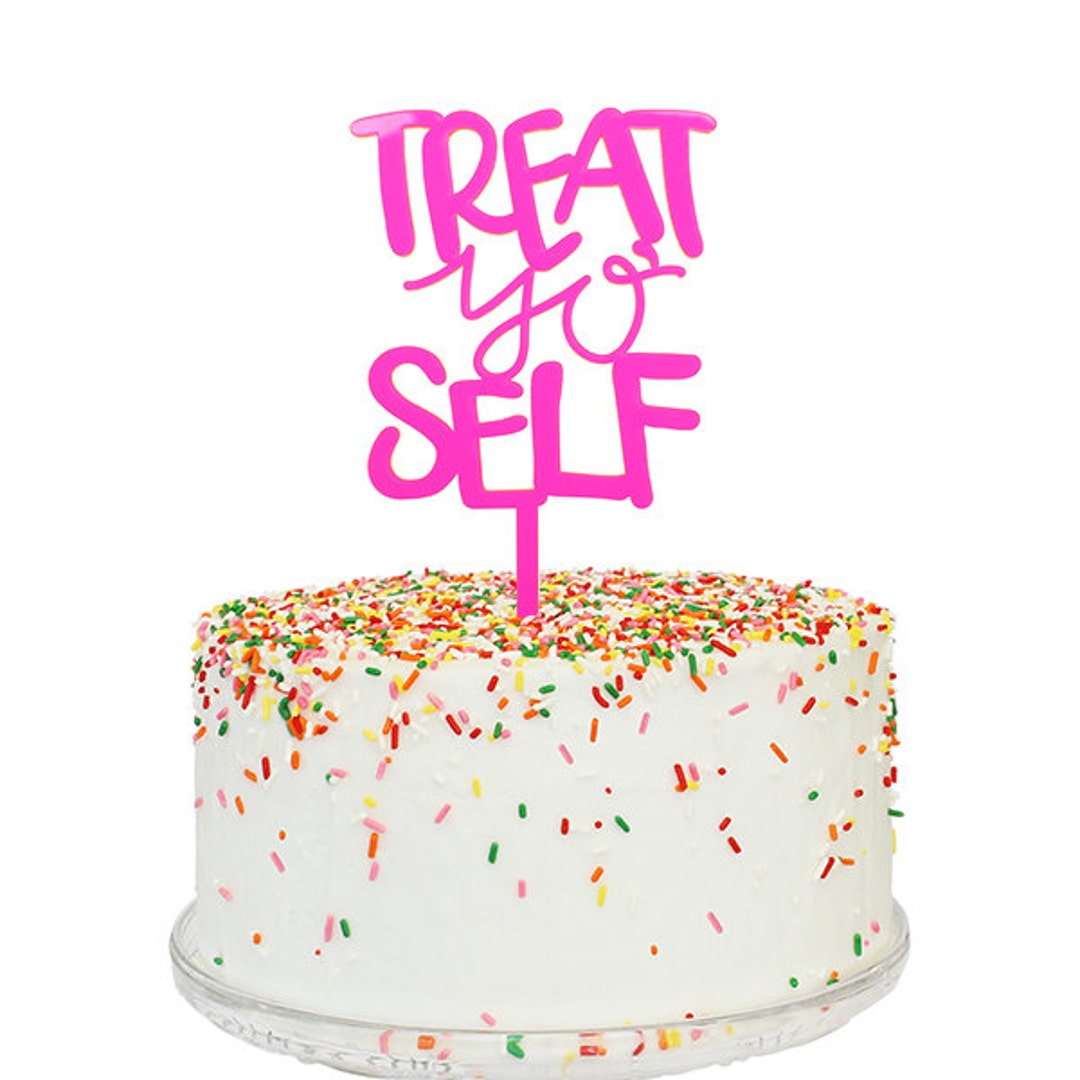 Treat Yo' Self Cake Topper - Etsy
