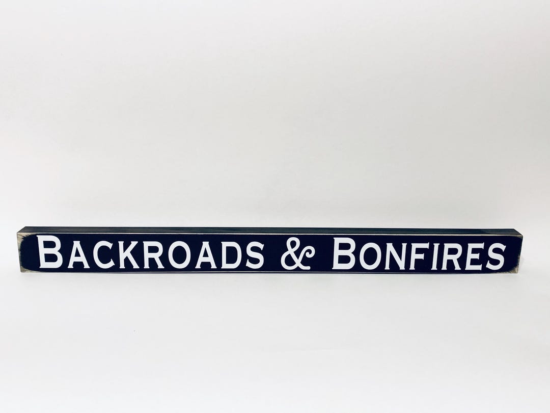 Wooden Sign Backroads & Bonfires - Etsy