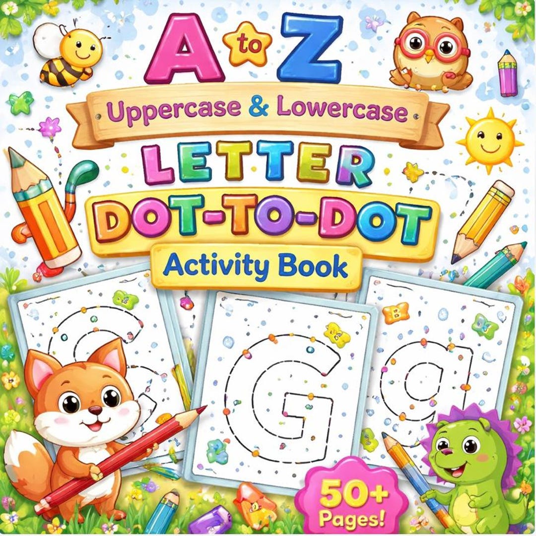 A to Z Dot-to-dot Fun: Uppercase & Lowercase Letters Activity Book – 50 ...