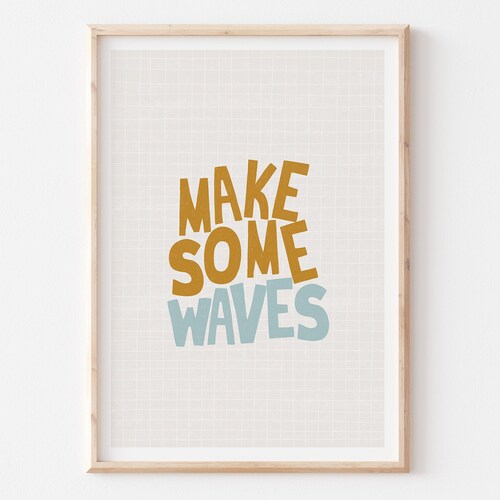 Make Waves Print Printable Quote Wall Art Coastal Wall Art - Etsy