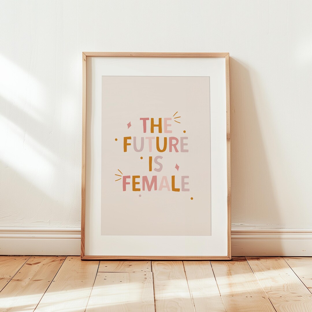 The Future is Female Poster, Printable Quotes, Feminist Art, Feminist ...
