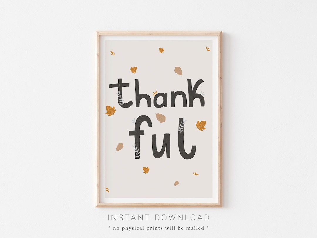 Thankful Printable Art, Thankful Art Print, Thankful Sign, Thanksgiving ...