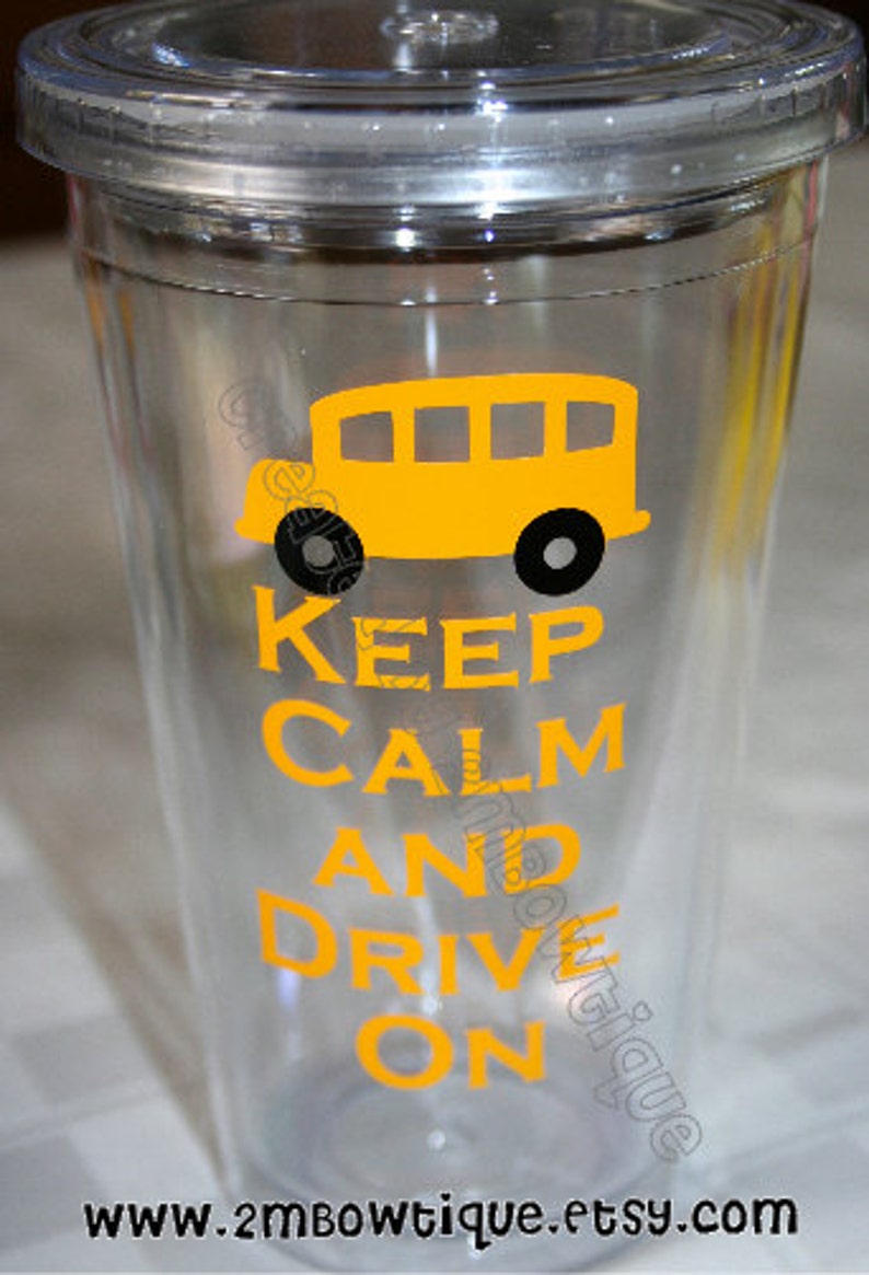 Gift Idea for School Bus Driver. Keep Calm and Drive On....tumbler Cup ...