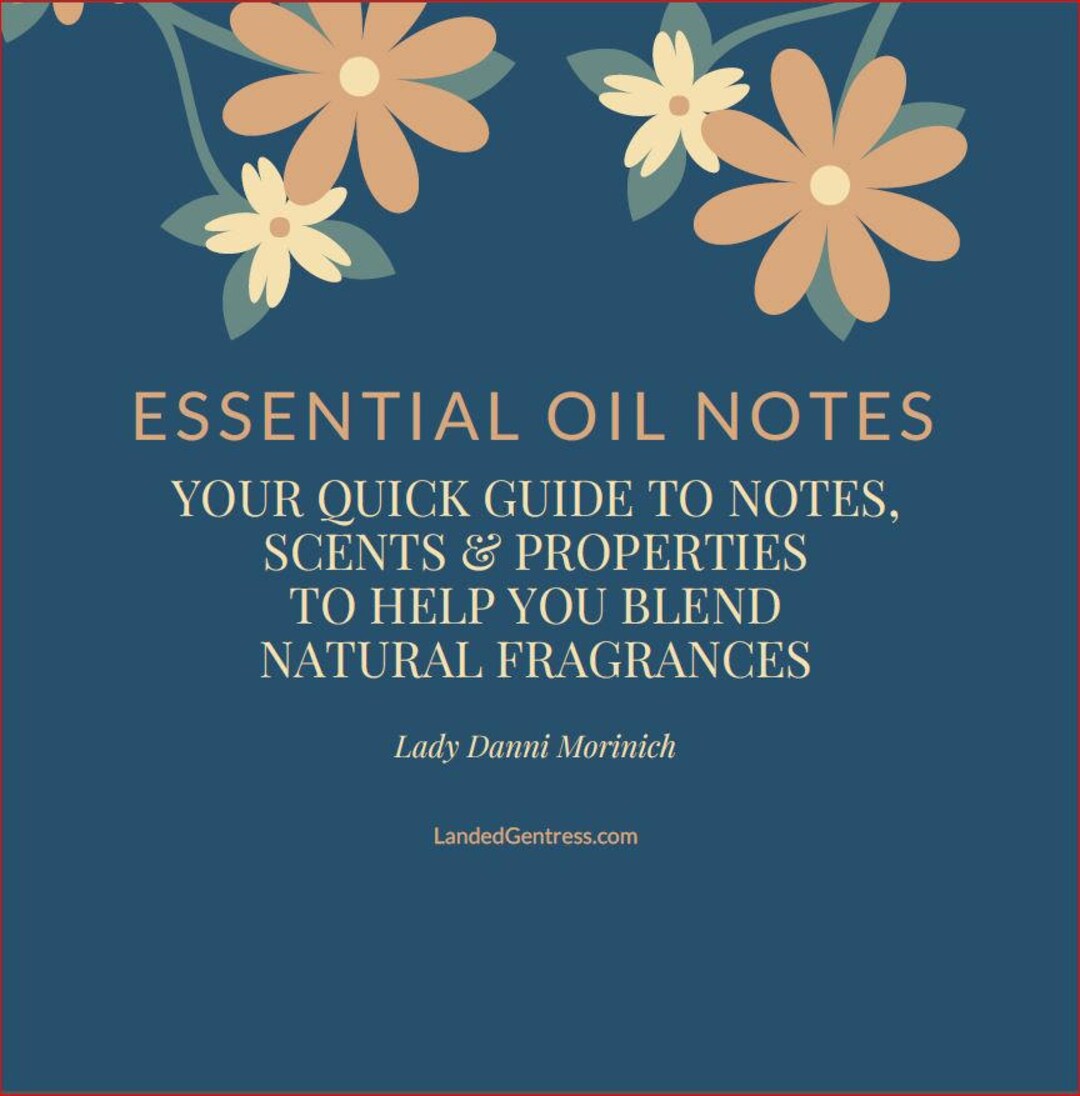 Essential Oil Notes: Your Quick Guide to Notes, Scents & Properties to ...