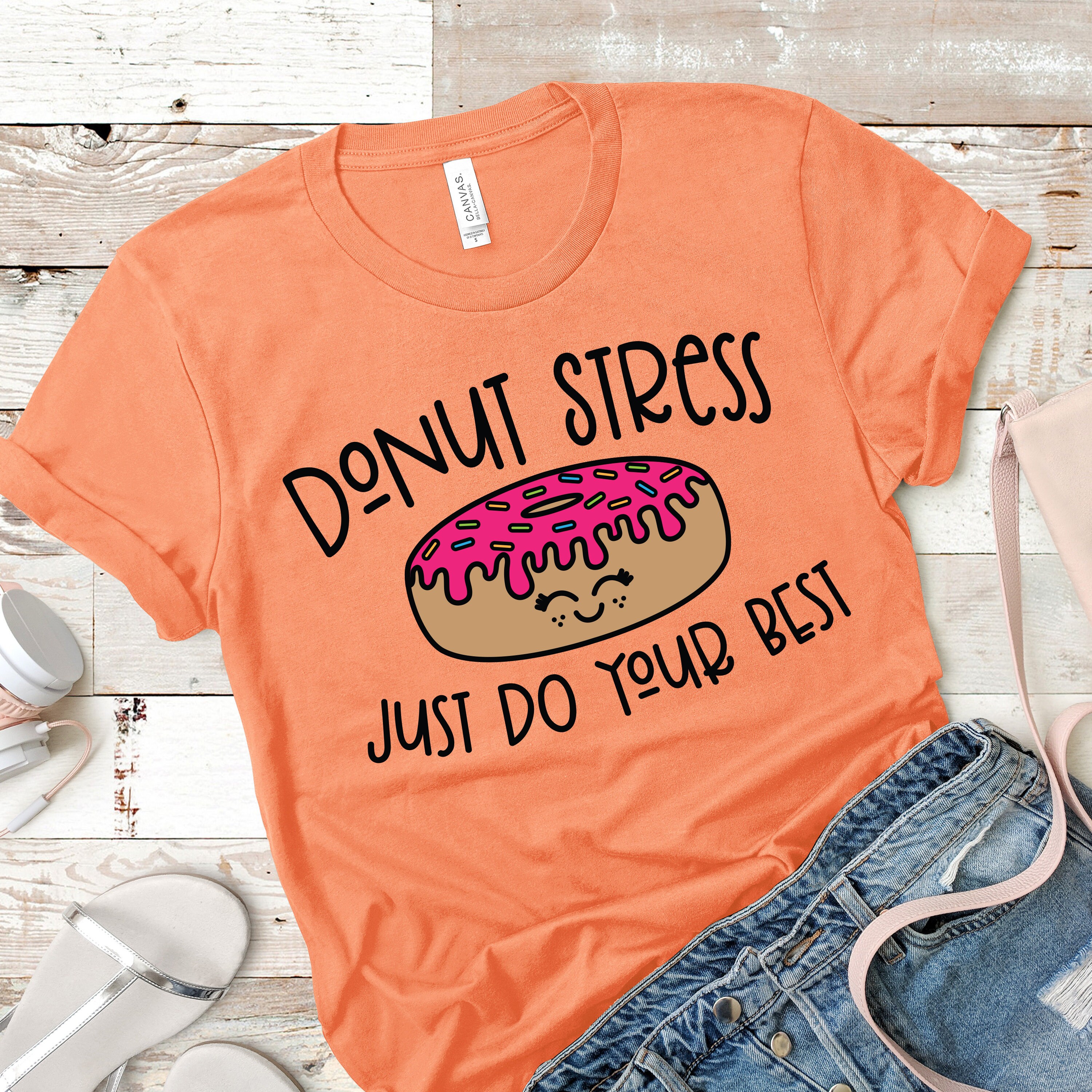 Donut Stress Just Do Your Best Teacher Shirt SVG PNG DXF | Etsy