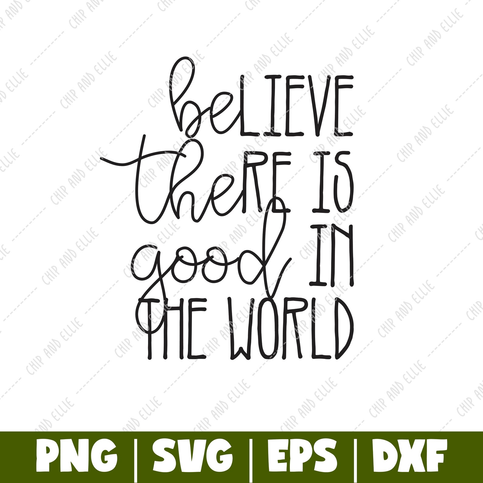 Believe There is Good in the World PNG DXF SVG Cut File - Etsy