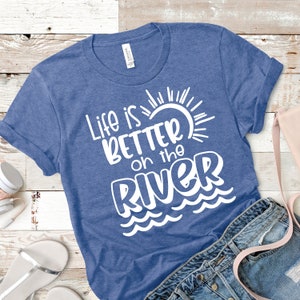 Life is Better on the River | River Life Svg | Cricut Cut File | Dtf ...