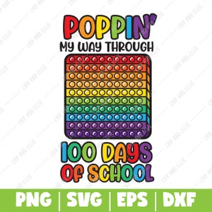 Poppin My Way Through 100 Days 100 Days SVG 100th Day of School PNG Dtf ...