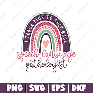 Speech Language Pathologist SVG | I Teach Kids to Talk Back Shirt ...