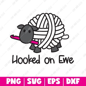 Hooked on Ewe PNG DXF SVG Cut File Digital File T-shirt Art Cricut ...