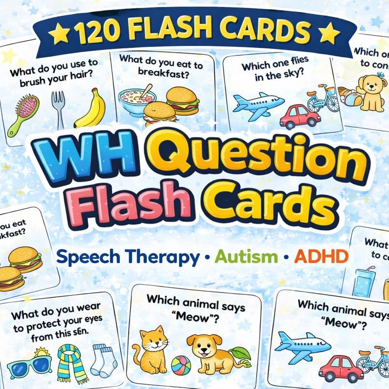 WH Questions Flash Cards | Speech Therapy, Autism, ADHD (120 Cards ...