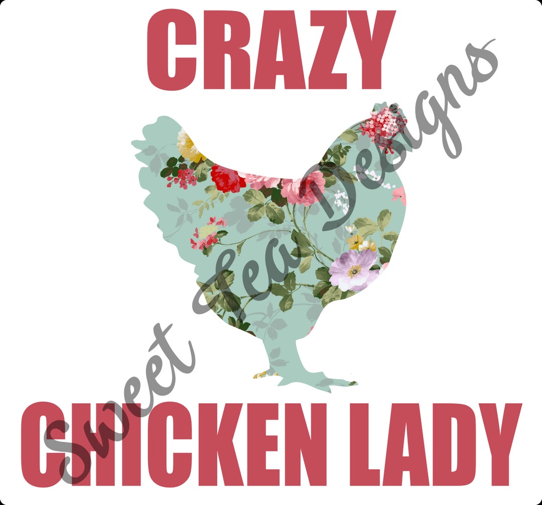 Crazy Chicken Lady Sublimation Design Download, Chicken Lady Design ...