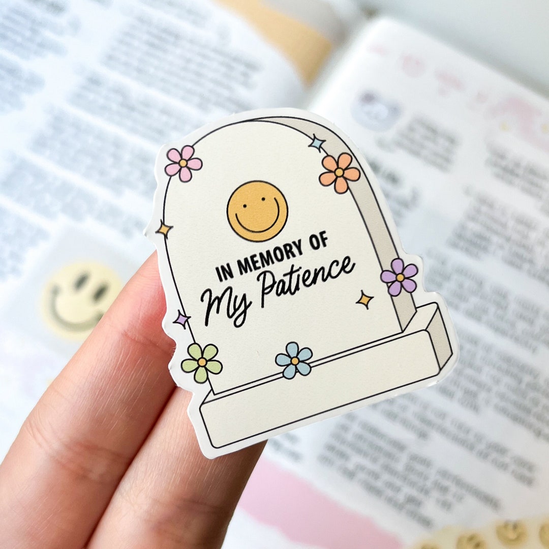 Sticker in Memory of My Patience Mental Health Vinyl Die Cut - Etsy