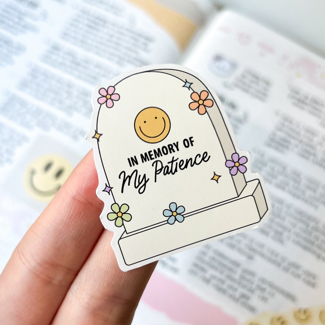 Sticker, in Memory of My Patience, Mental Health Vinyl Die Cut Stickers ...