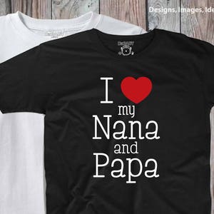 I Love My Nana and Papa T-shirt, Custom I Love My Nana & Papa Bodysuit ...