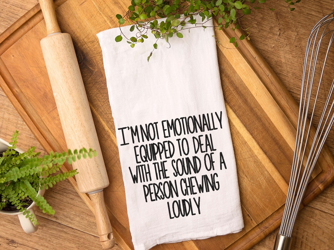 Funny Embroidered Kitchen Towel, I Am Not Emotionally Equipped to Deal ...