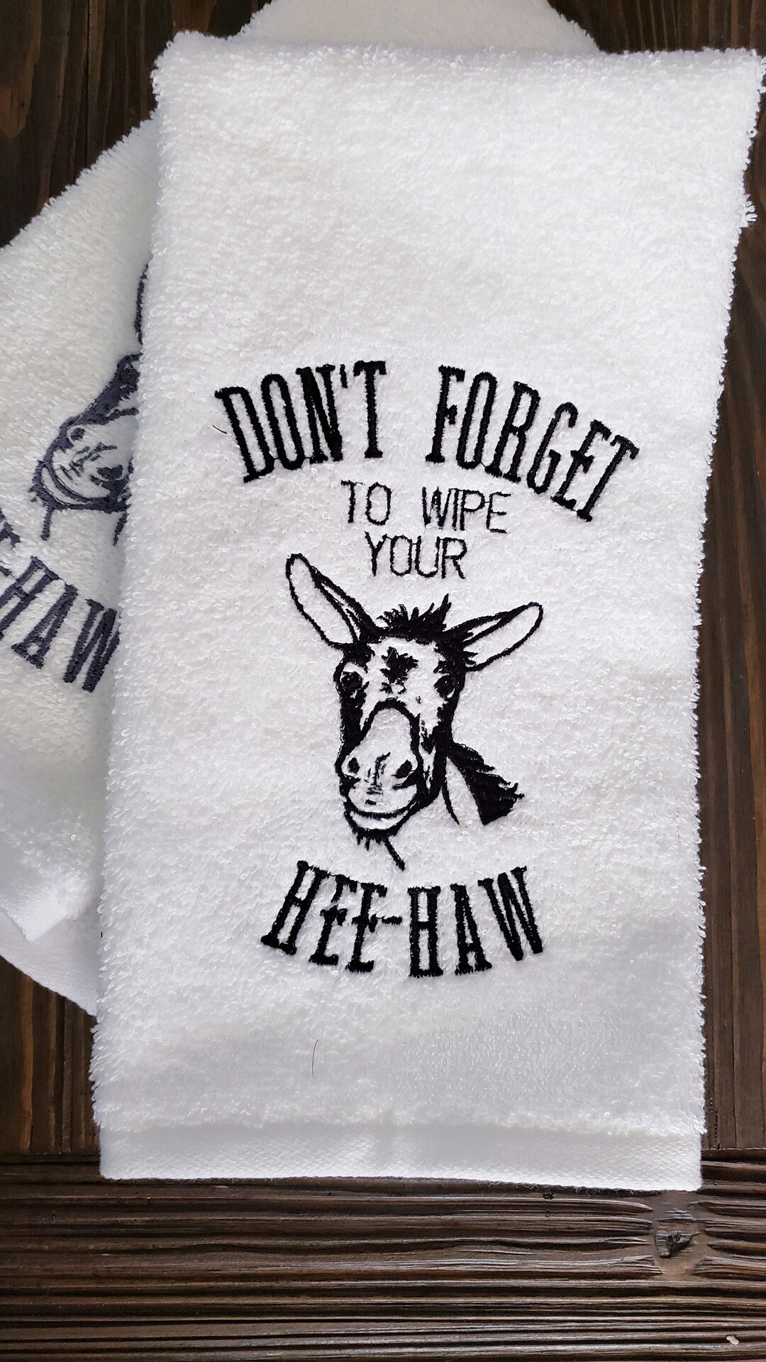 Embroidered Bathroom Hand Towel, Don't Forget to Wipe Your Hee-haw ...