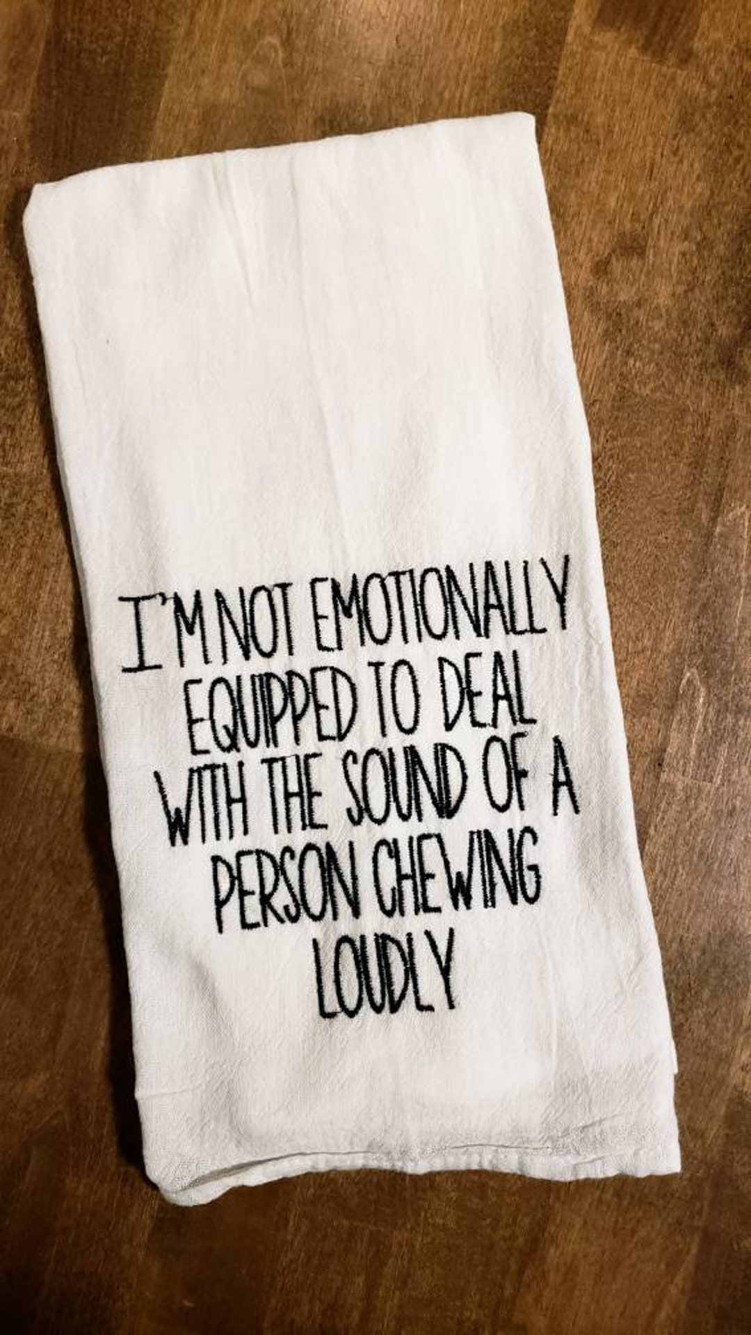 Funny Embroidered Kitchen Towel, I Am Not Emotionally Equipped to Deal ...