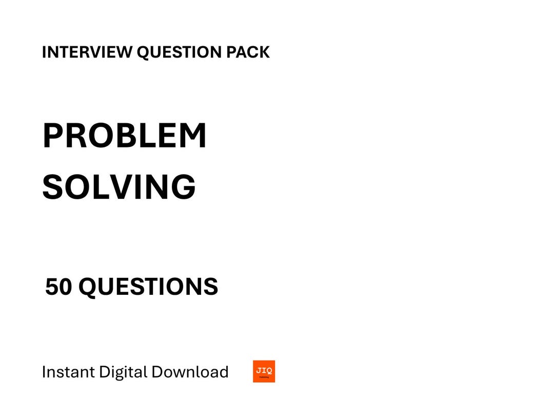 Problem Solving Interview Question Pack – 50 Questions – Job Interview ...