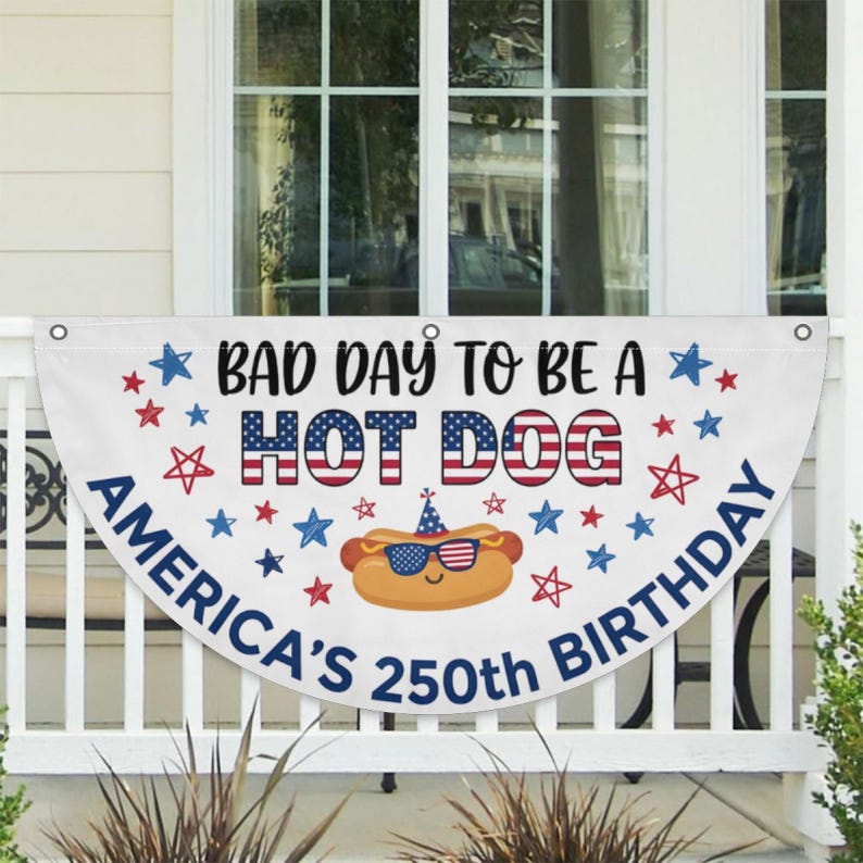 Bad Day to Be A Hot Dog Bunting Flag Funny America 250th Birthday Decor ...