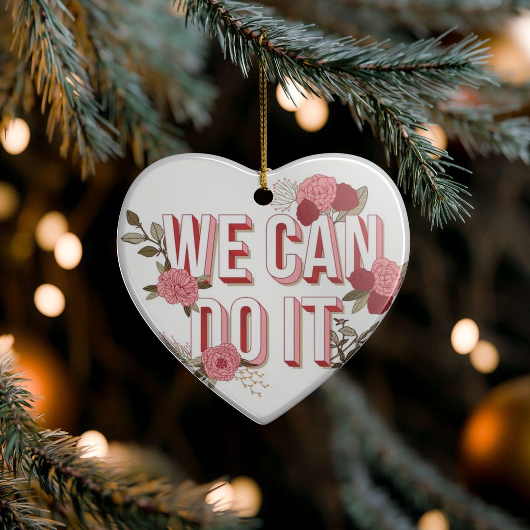 We Can Do It Ceramic Ornament | Heart-shaped Floral Motivational ...