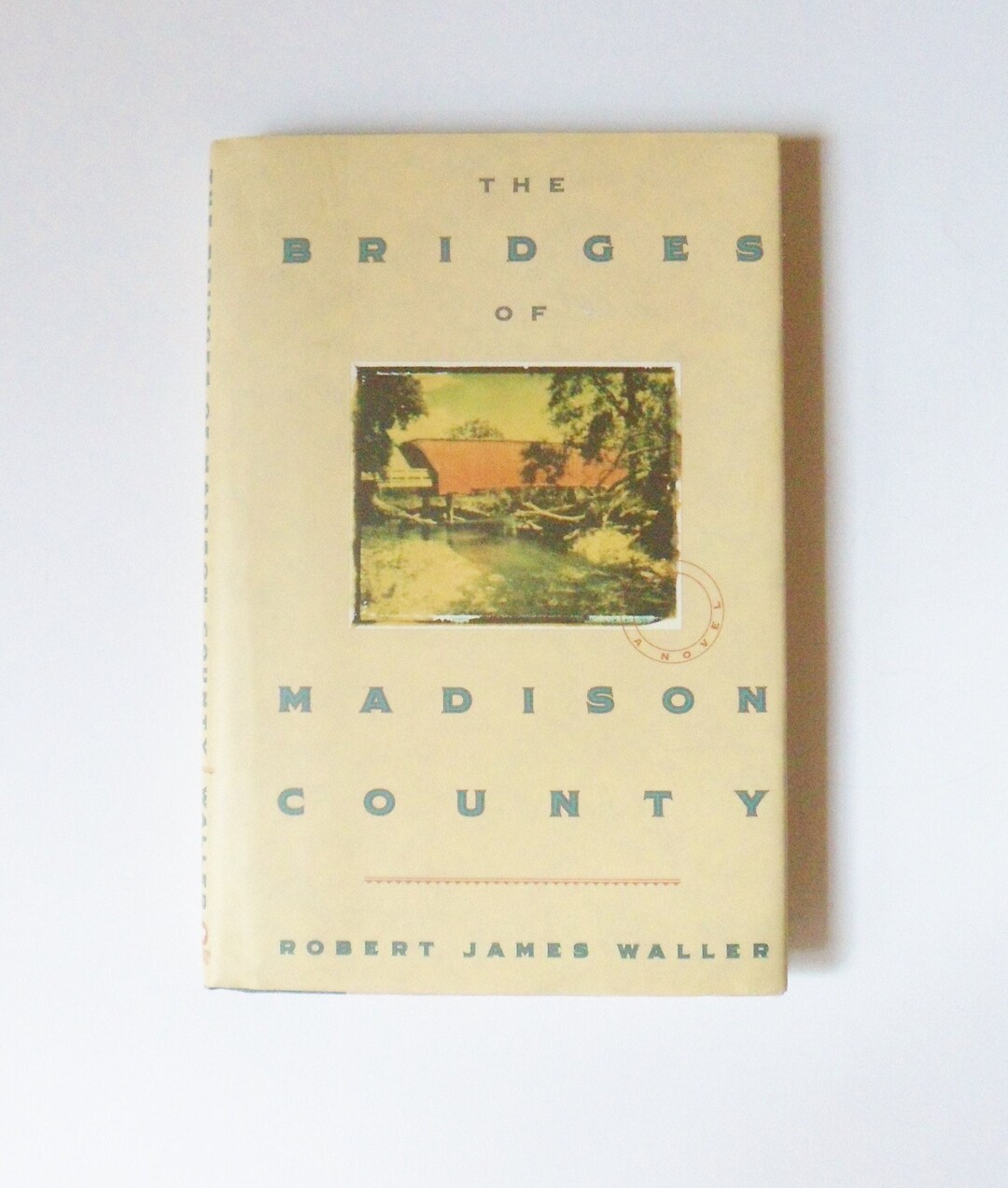 The Bridges of Madison County Book, First Edition Romantic Love Story ...