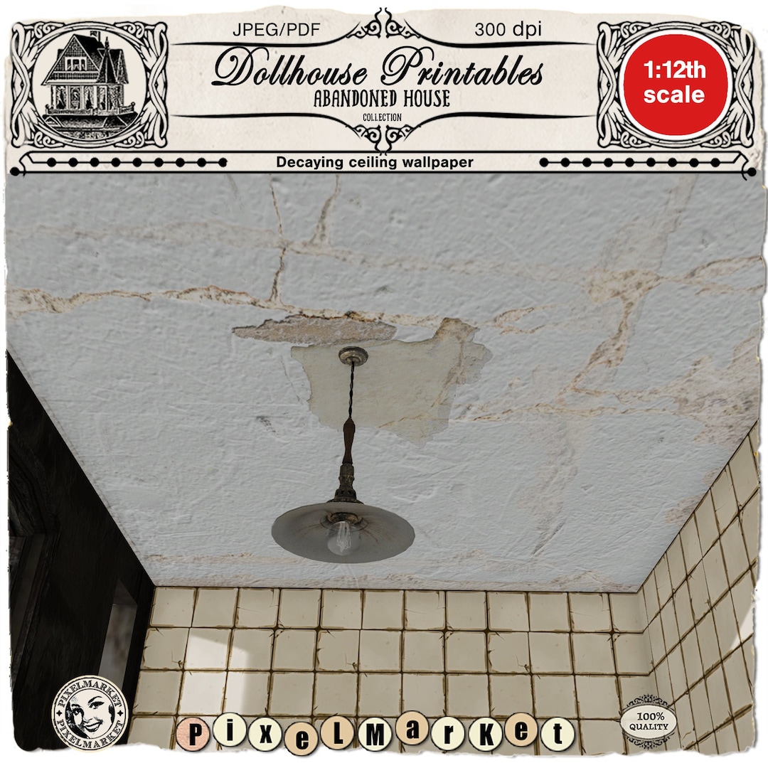 Dollhouse Printable DECAYING CEILING WALLPAPER Old Ceiling for 1/12 ...